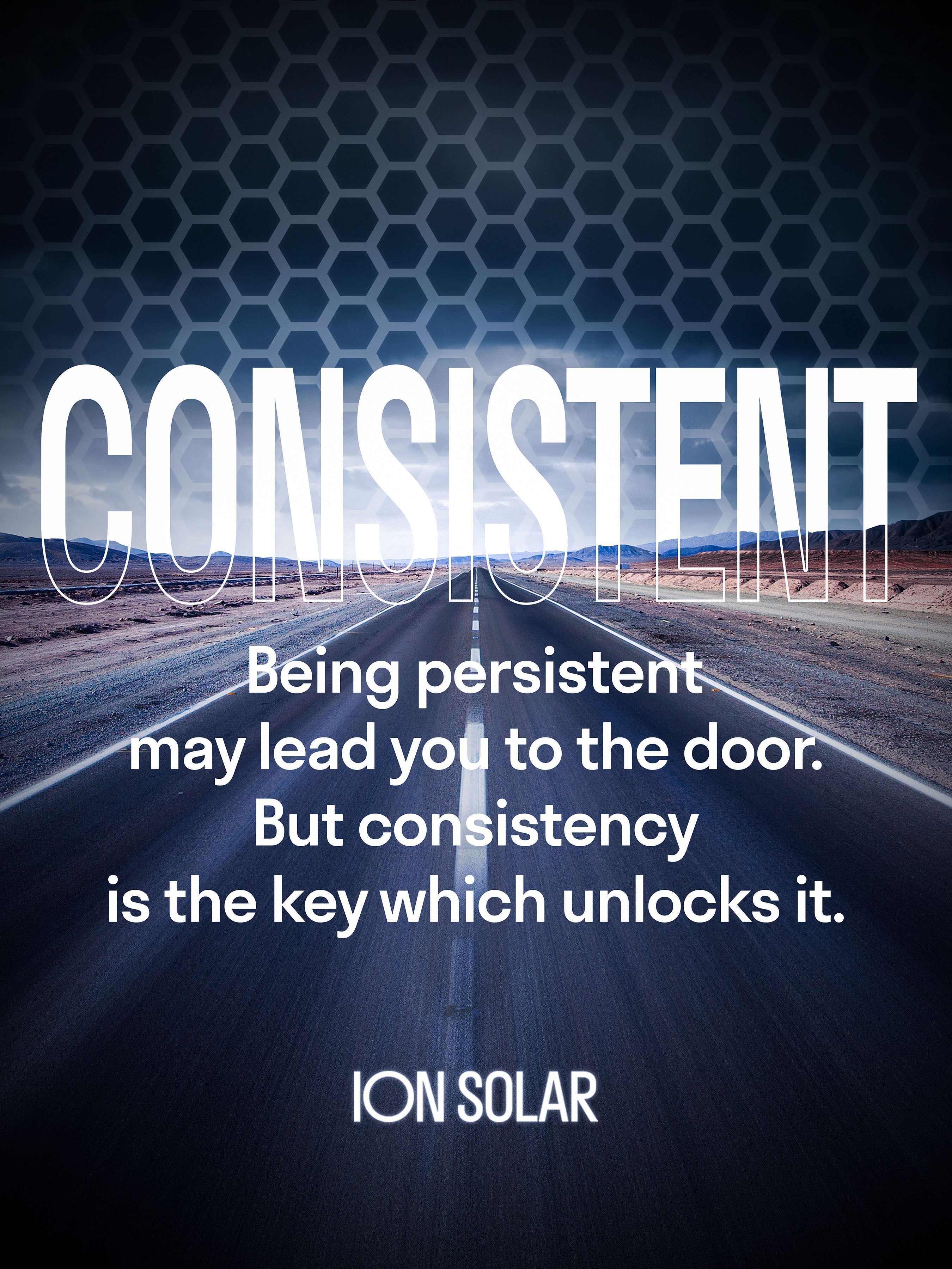 ION - Consistent Motivational Poster – Ion Solar Corporate Store